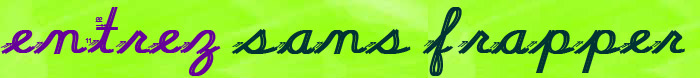 ENTREZ SANS FRAPPER